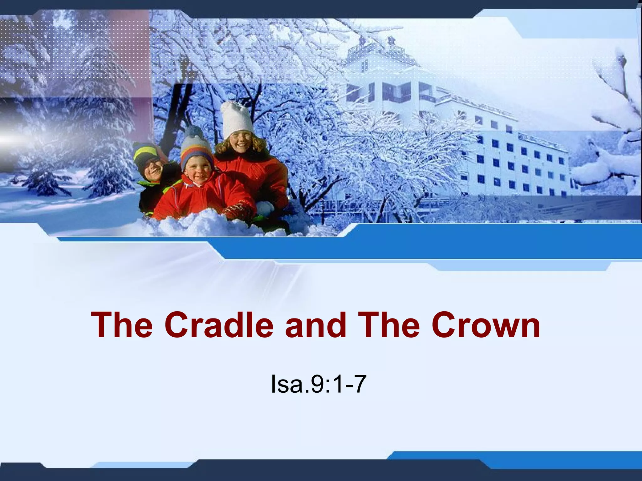 The Cradle And The Crown | PPT