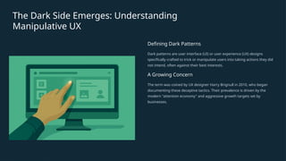 The Dark Side of UX Ethics Manipulation & Best Practices | PPTX