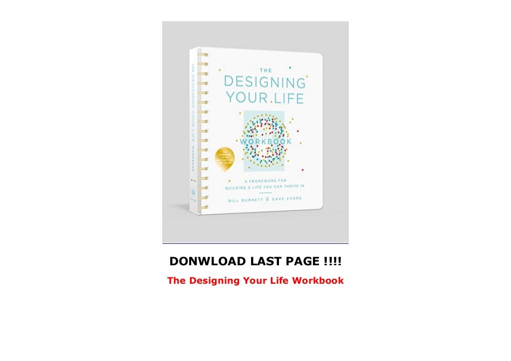 The Designing Your Life Workbook The Designing Your Life Workbook