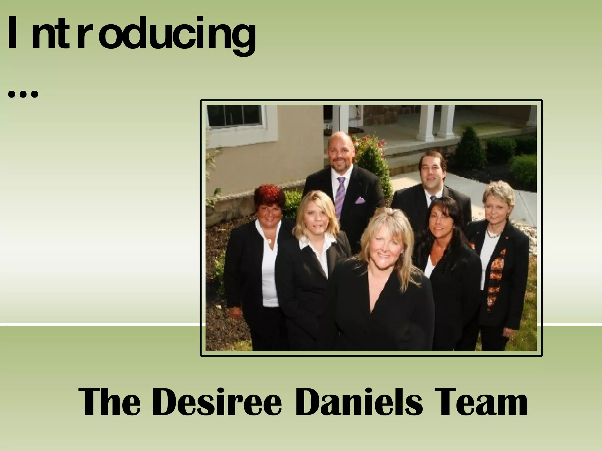 The Desiree Daniels Team Grn | PPT | Real Estate Industry | Industries