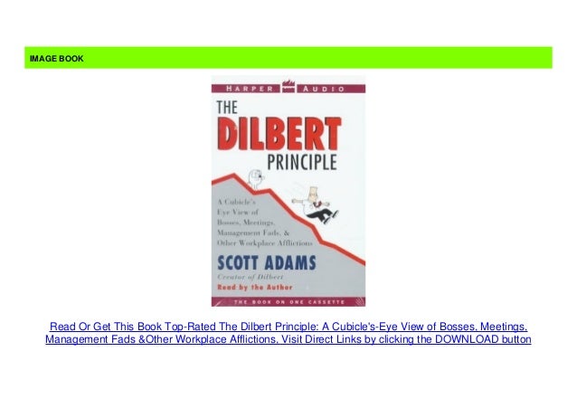 Top-Rated The Dilbert Principle: A Cubicle's-Eye View of Bosses ...