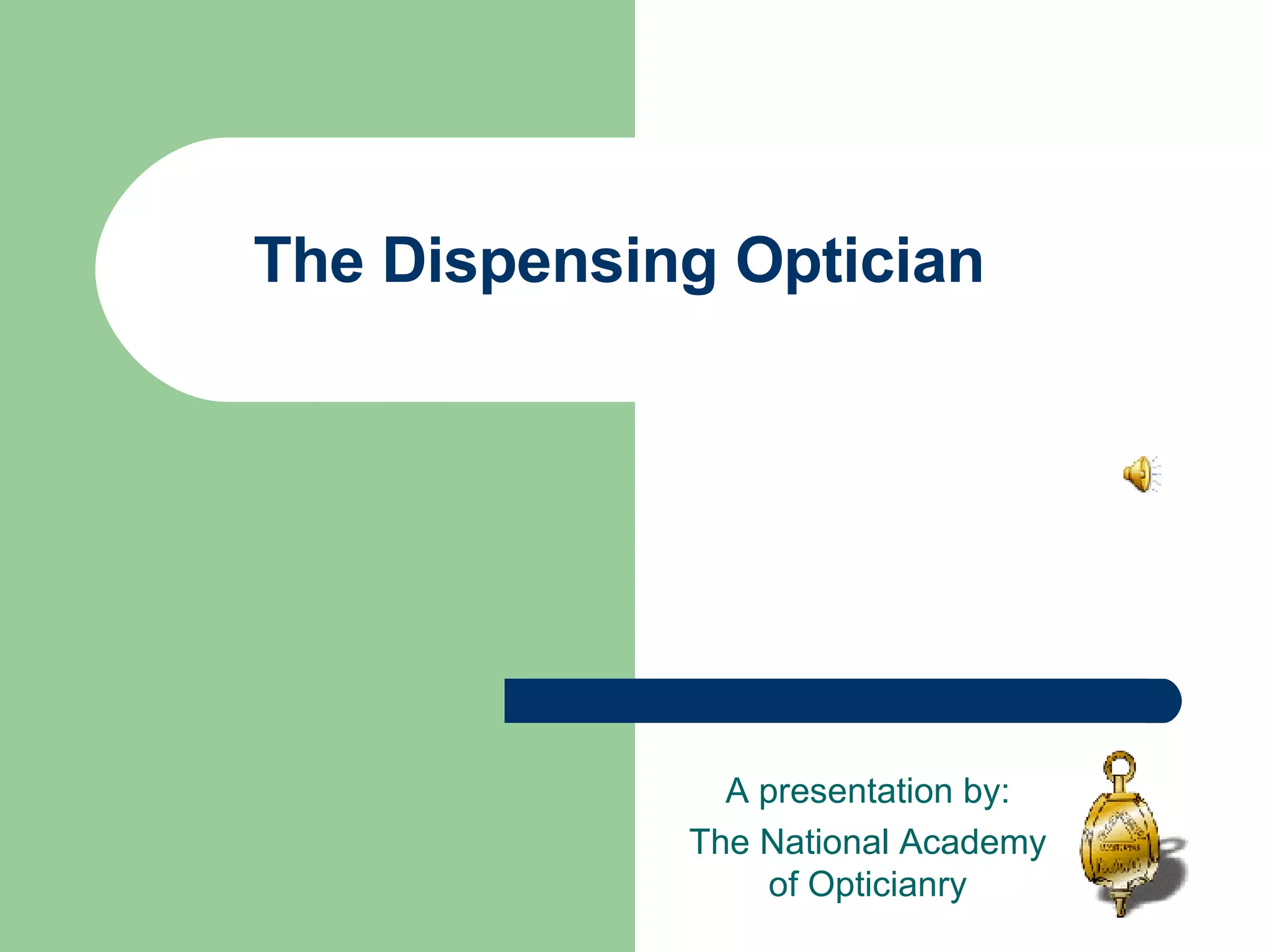 The Dispensing Optician | PPT
