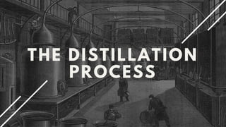 The Distillation Process | PPT