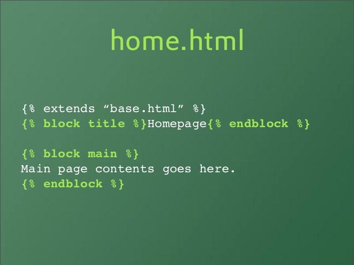 home.html {% extends “base.html” %} home.html {% extends “base.html” %}