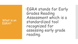 The-Early-Grades-Reading-Assessment.pptx