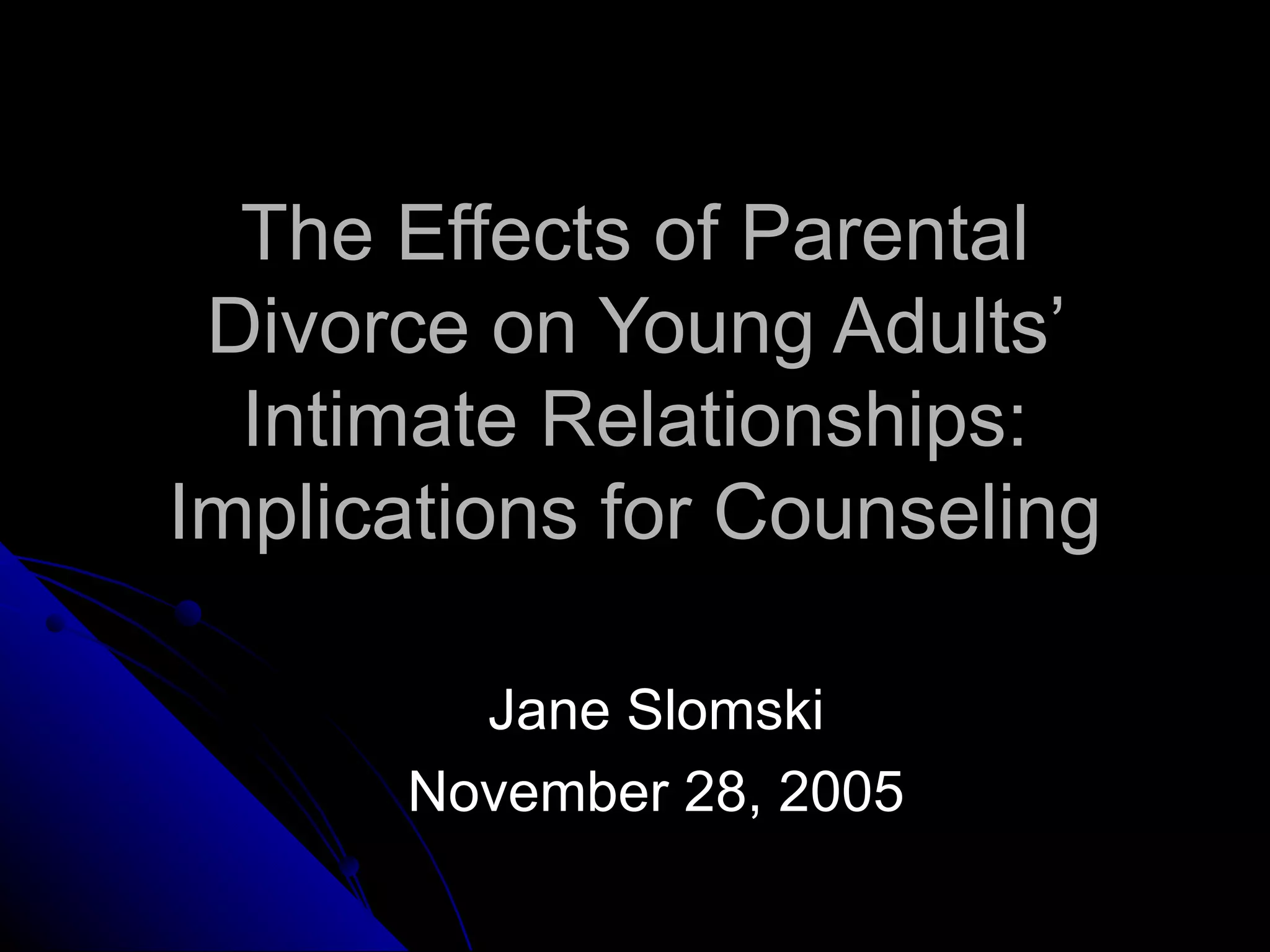 The effects-of-parental-divorce-on-young-adults | PPT