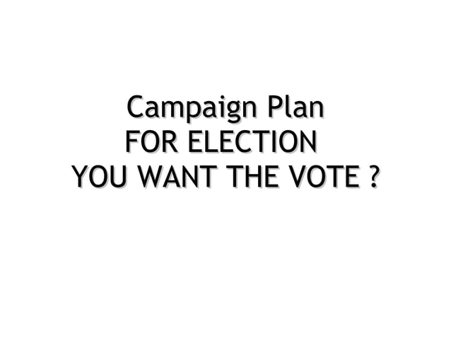 The election campaign strategy | PPT