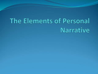 the-elements-of-personal-narrative.ppt