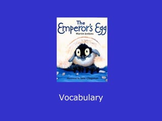 The Emperor’S Egg Vocab | PPT