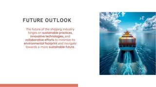 The environmental impact of shipping Industry | PPTX