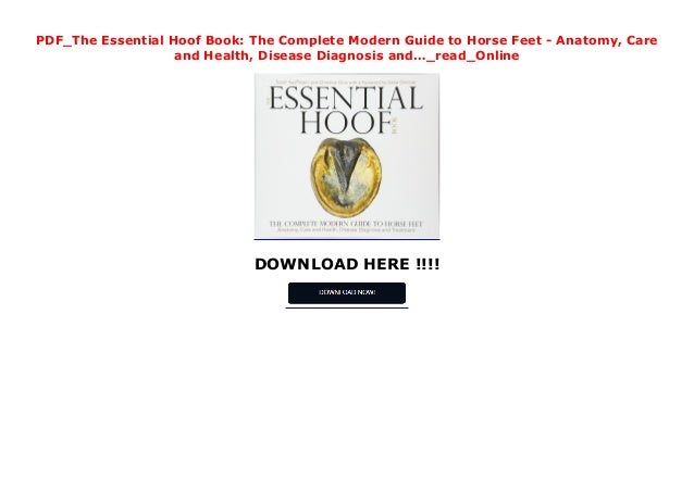 PDF_The Essential Hoof Book: The Complete Modern Guide to Horse Feet ...