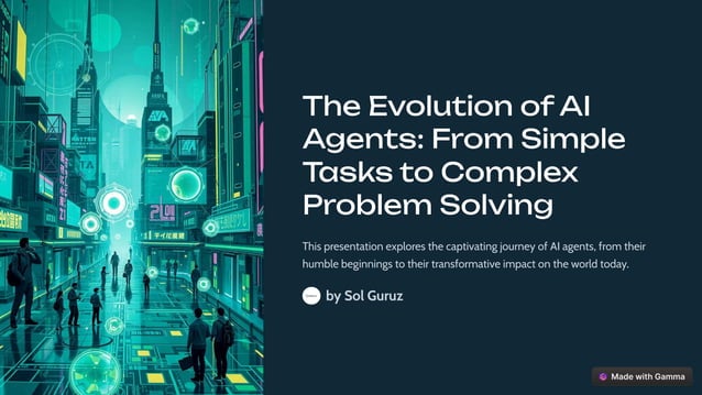 The Evolution of AI Agents: From Simple Tasks to Complex Problem Solving | PPT