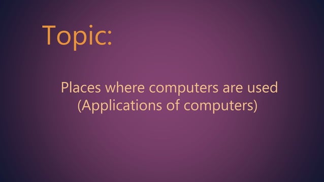 Applications of computers | PPT