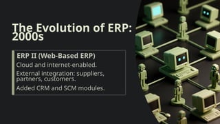 The-Evolution-of-ERP and its HISTORY.pptx
