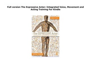 Full version The Expressive Actor: Integrated Voice, Movement and ...