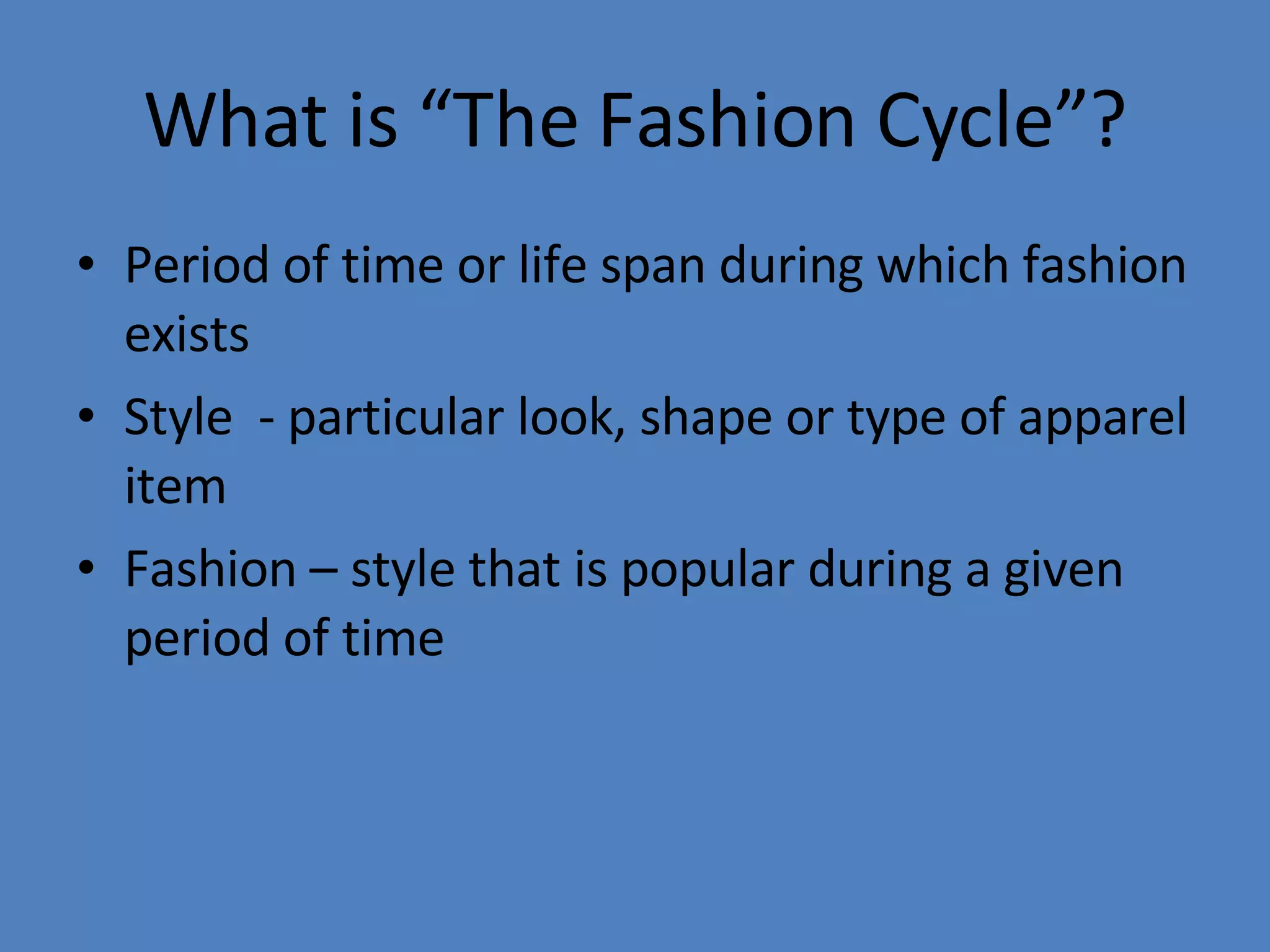 The Fashion Cycle 97 2003 | PPT | Fashion Trends | Style & Fashion