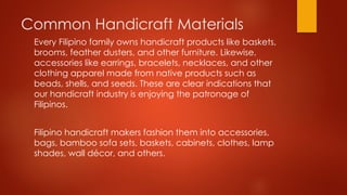 The-Filipino-Art-and-Crafts - ART APPRECIATION | PPTX