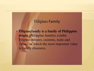 about the-filipino-family-culture-tradition.pptx