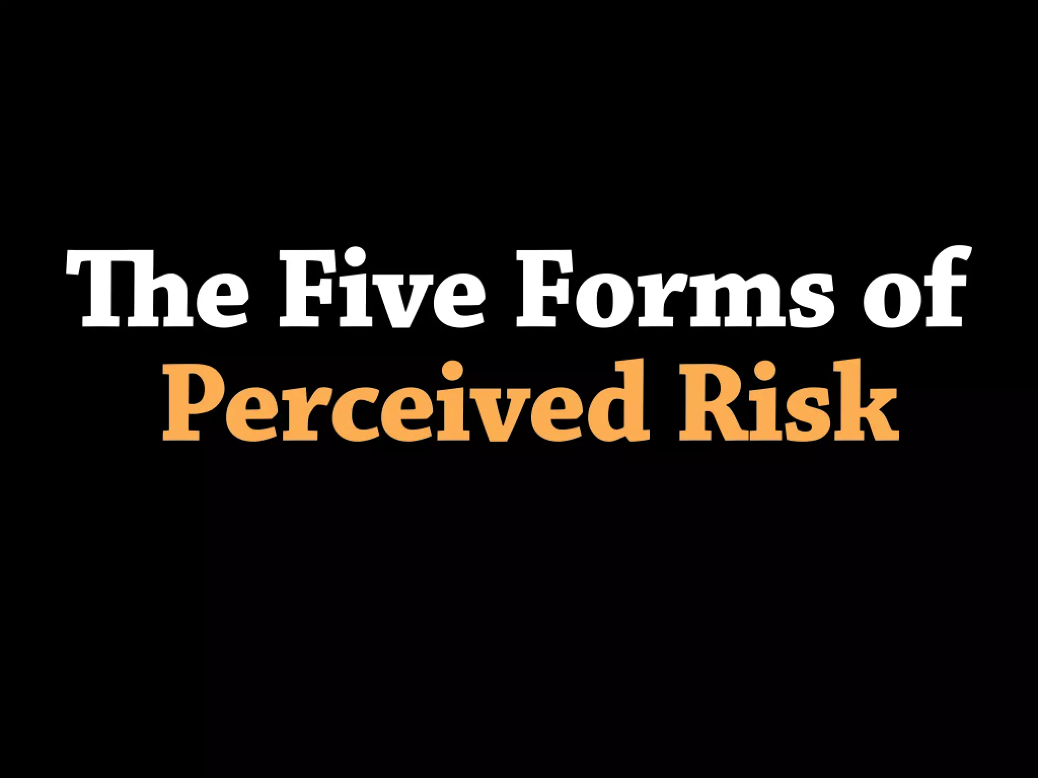The five forms of perceived risk | PPT