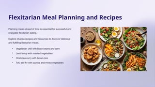 The-Flexitarian-Diet-Explained-And-Tips.pptx | Nutrition | Healthy Living