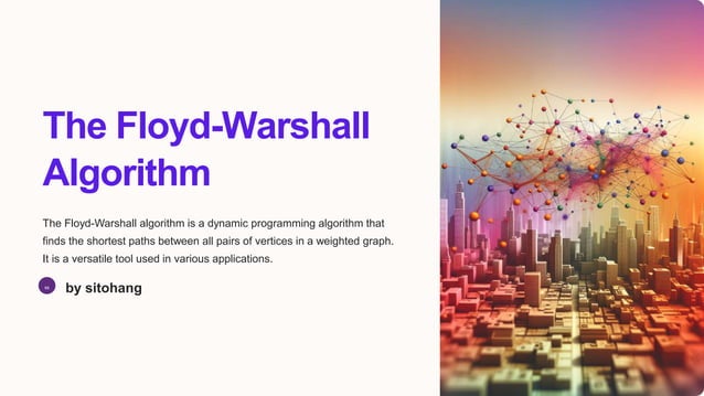 Potential Uses of the Floyd-Warshall Algorithm as appropriate | PPT