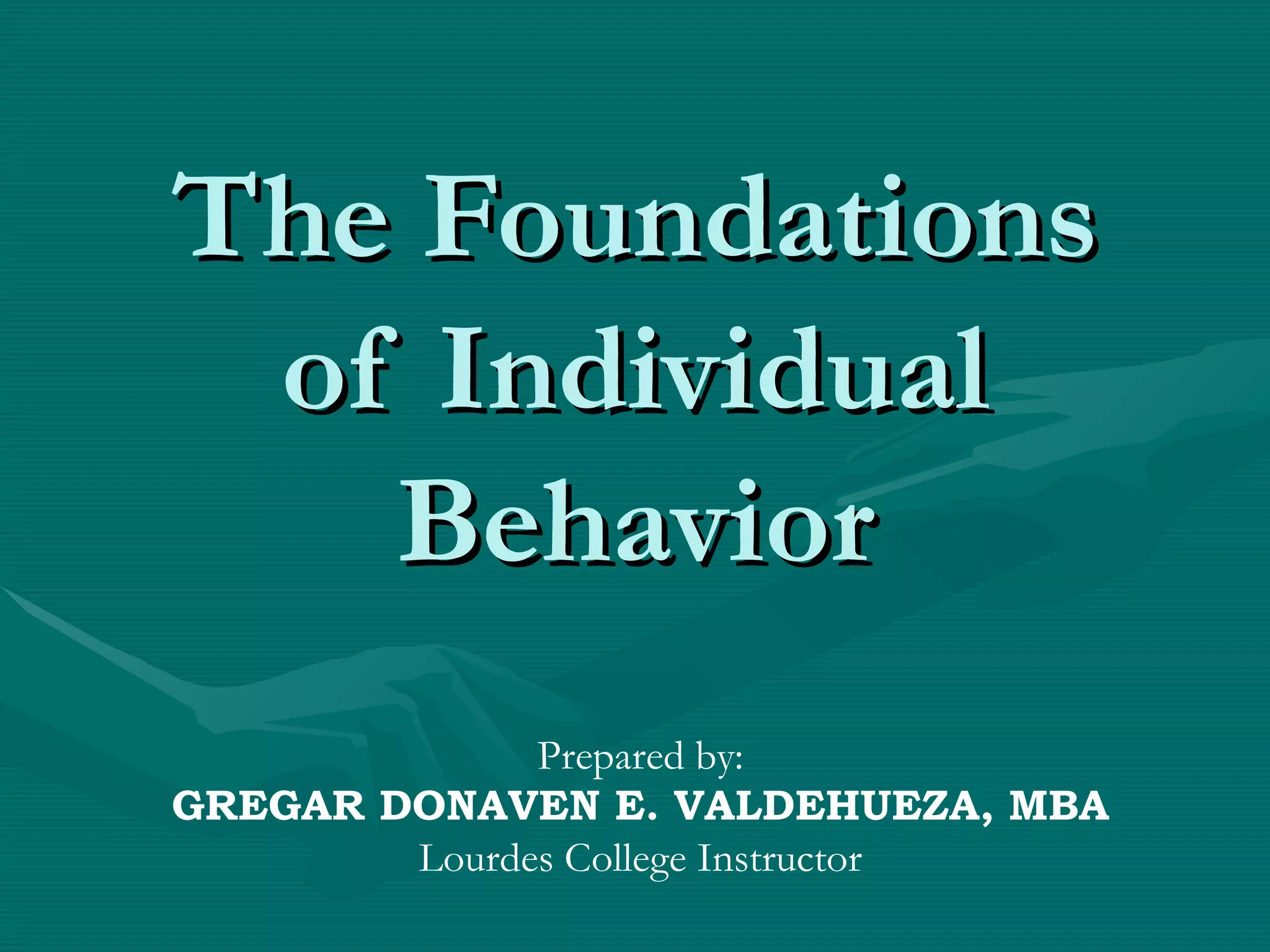 The Foundations of Individual Behavior | PPT