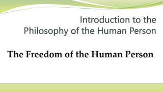 The-Freedom-of-the-Human-Person-copy.pptx