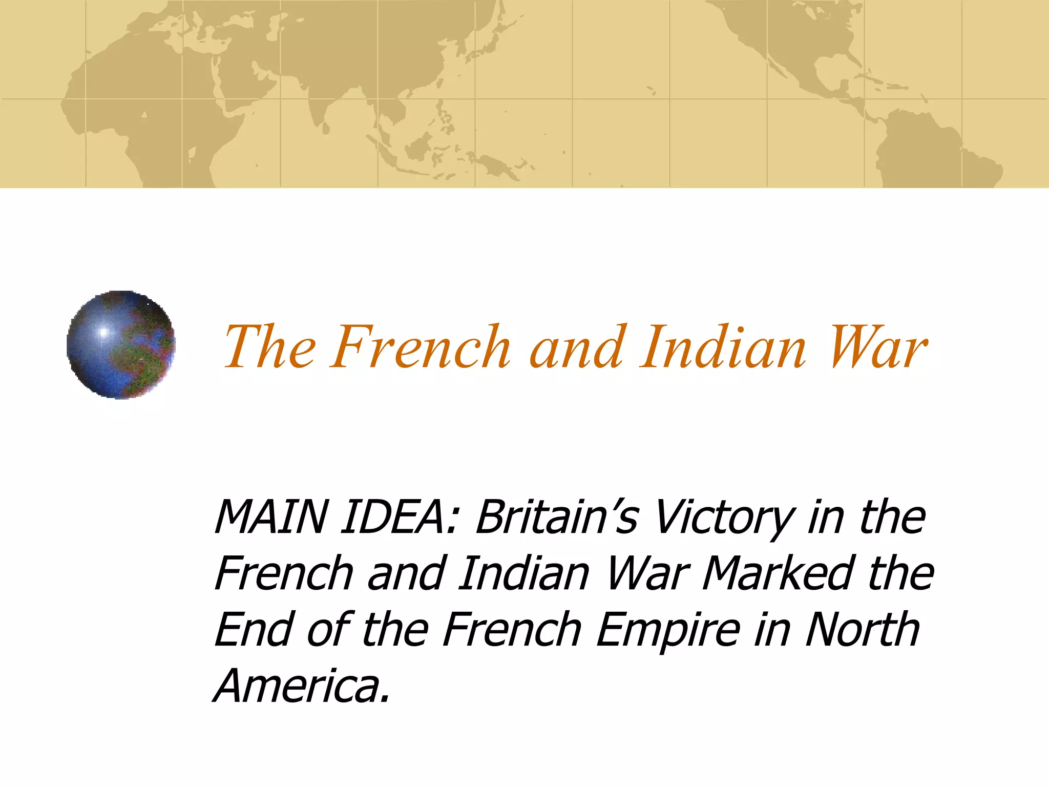 The French And Indian War | PPT