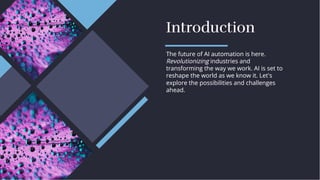 The Future of AI Automation and challenges ahead. | PDF