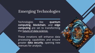 Future of Data Science, trends to know in 2025 | PDF