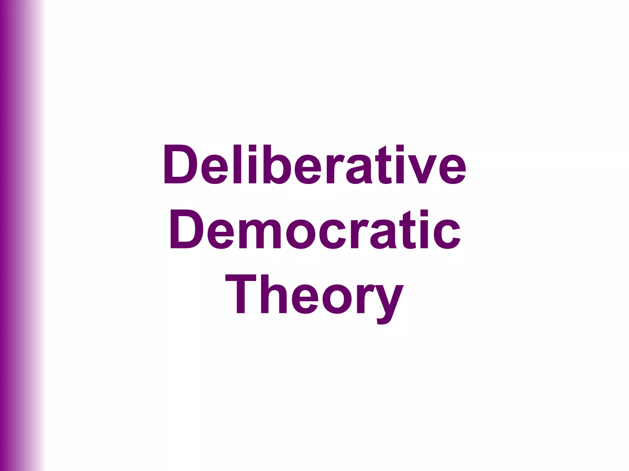 The Future of Deliberative Democratic Theory and Practice. | PPS