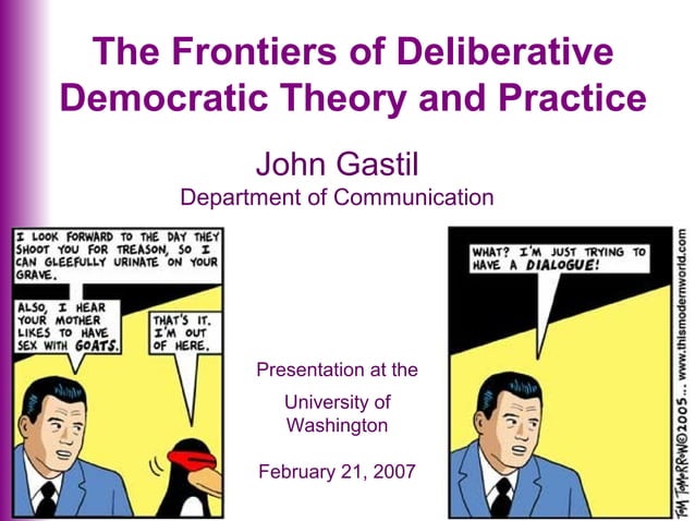 The Future of Deliberative Democratic Theory and Practice. | PPT