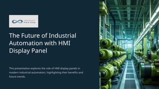 Enhance Control & Automation Efficiency with HMI Display Panel | PPT