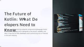 The-Future-of-Kotlin-What-Developers-Need-to-Know.pptx