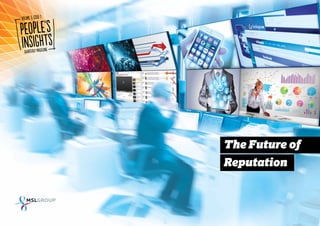 The Future of Reputation - People's Insights Magazine by MSLGROUP | PPT