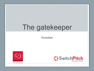 The Gatekeeper Presentation | PPT