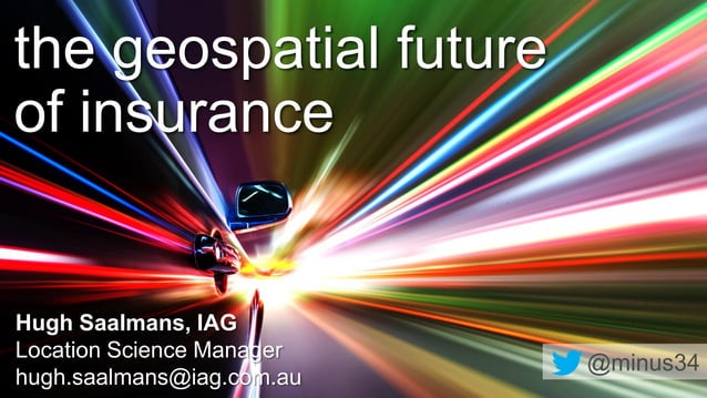 The Geospatial Future of Insurance | PPT