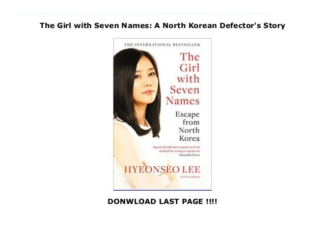 The Girl with Seven Names: A North Korean Defector's Story