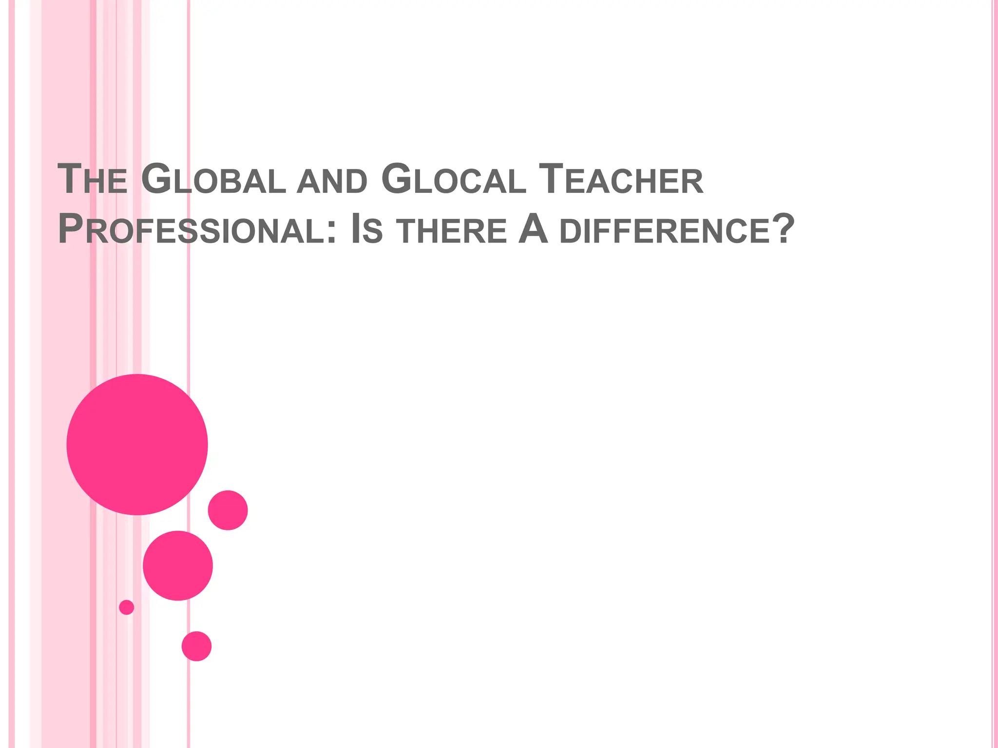 The-Global-and-Glocal-Teacher-Professional.pptx