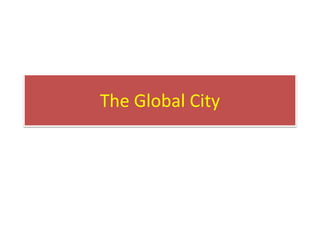 The-Global-City.pptx