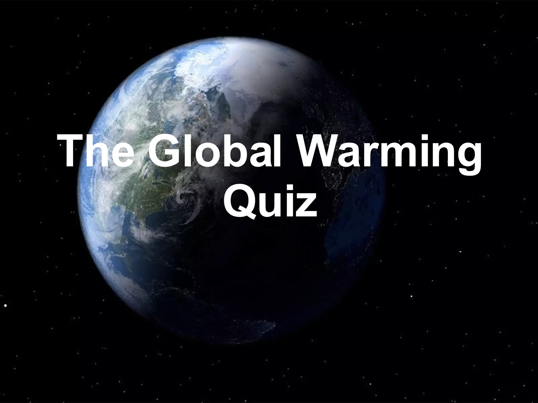 The Global Warming Quiz | PPS | Indoor Environmental Quality | Home ...