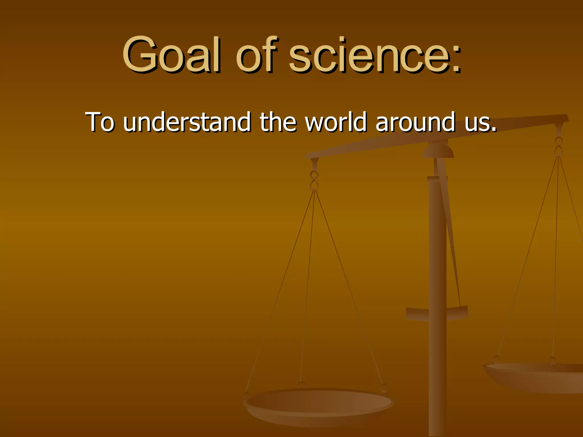The Goal of Science | PPT