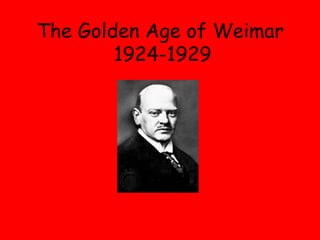 The Golden Age Of Weimar | PPT