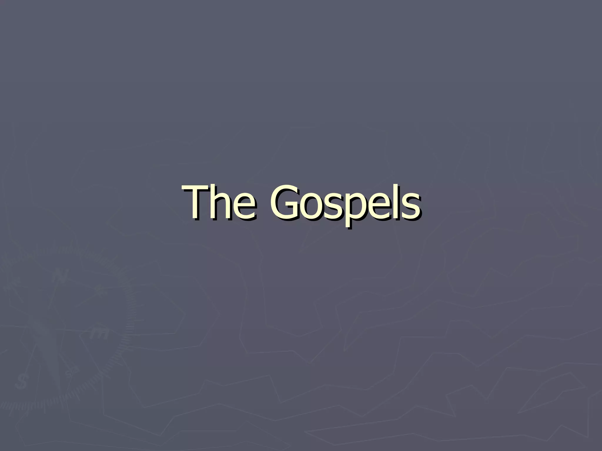 The Gospels | PPT