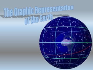 The graphic-representation-of-the-earth | PPTX