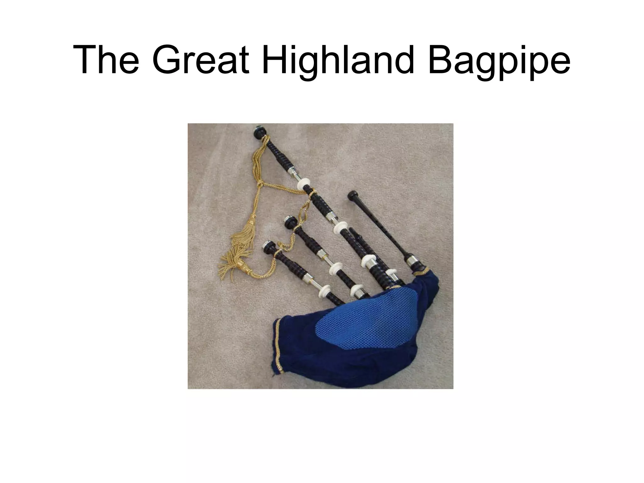 The Great Highland Bagpipe | PPT | Music | Entertainment