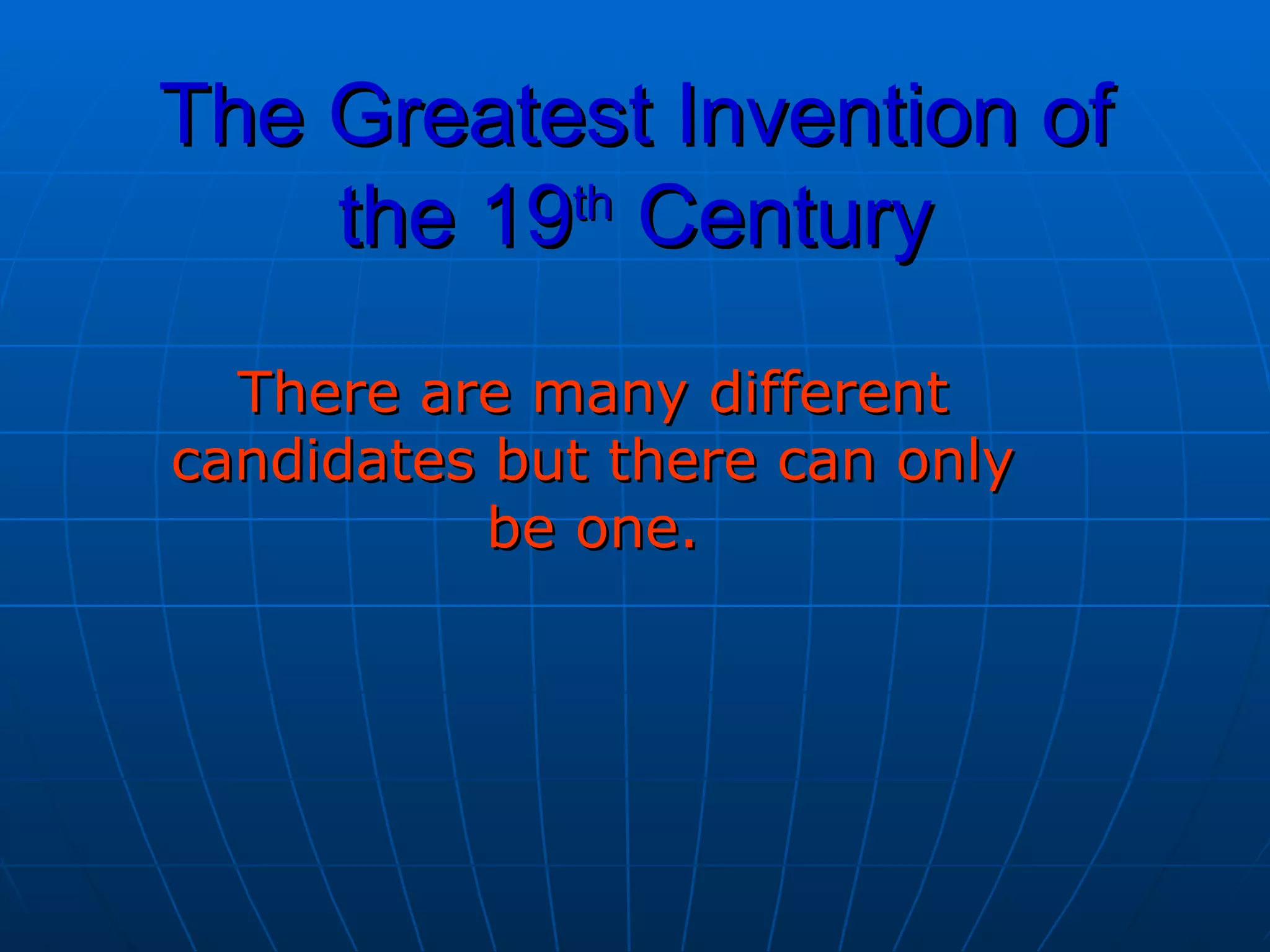 The Greatest Invention Of The 19th Century2 | PPT