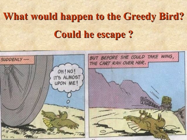 The Greedy Bird | PPS