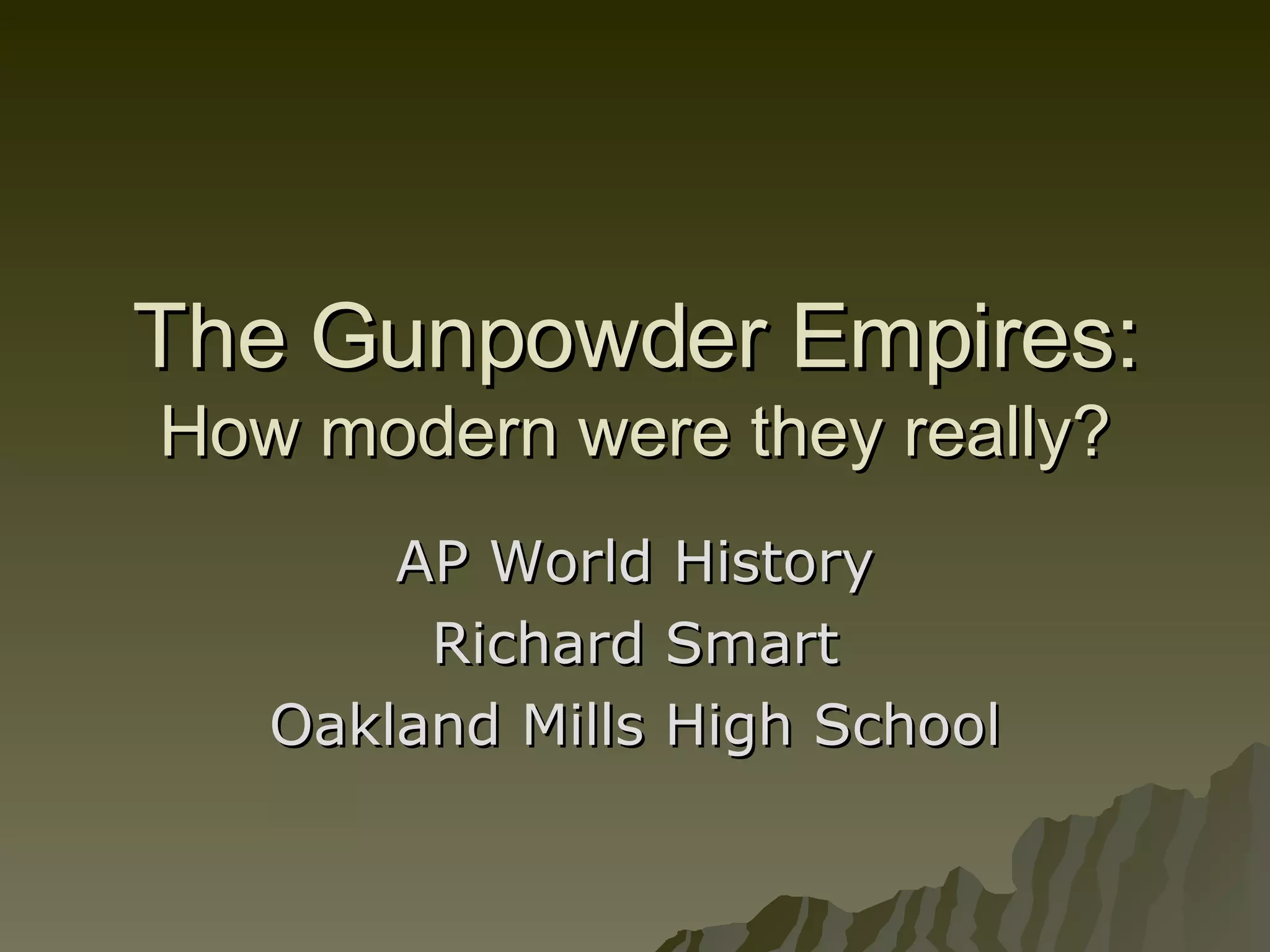 The Gunpowder Empires | PPT