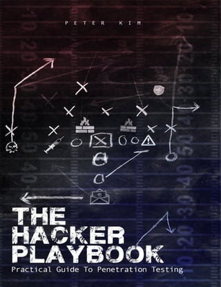 The-Hacker-Playbook-Practical-Guide-To-Penetration-Testing-2014.pdf